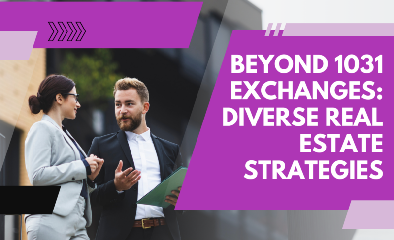 Beyond 1031 Exchanges: Diverse Real Estate Strategies - Bette ...
