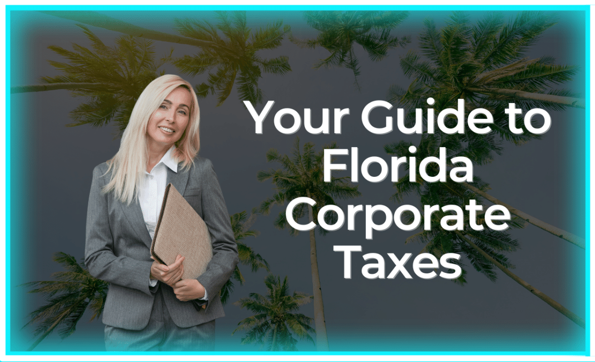 Your Guide to Florida Corporate Taxes - Bette Hochberger, CPA, CGMA